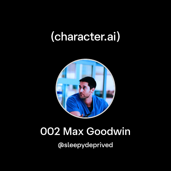 Chat with 002 Max Goodwin | character.ai | AI Chat, Reimagined–Your ...