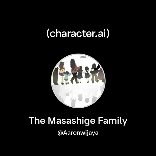Chat with The Masashige Family | character.ai | AI Chat, Reimagined ...