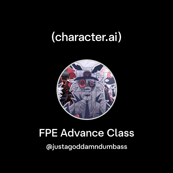 Chat with FPE Advance Class | character.ai | AI Chat, Reimagined–Your ...