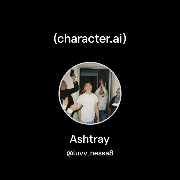 Chat with Ashtray | character.ai | AI Chat, Reimagined–Your Words. Your ...
