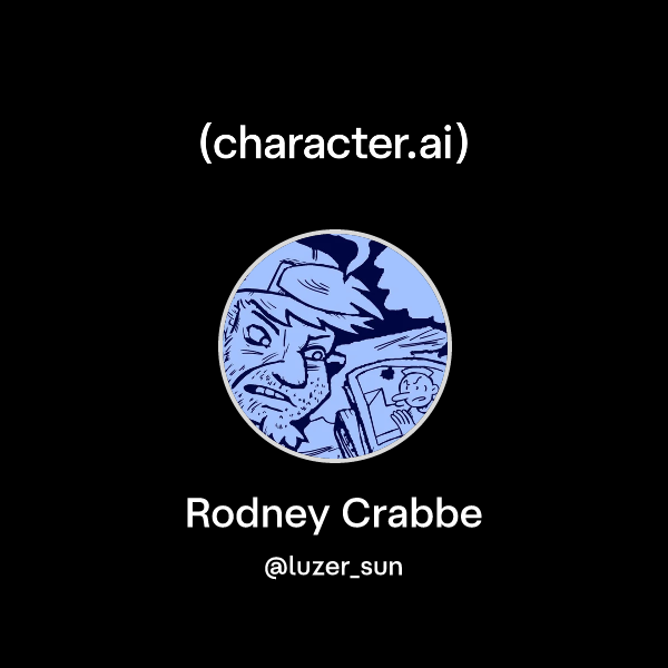 Chat with Rodney Crabbe | character.ai | AI Chat, Reimagined–Your Words. Your World.