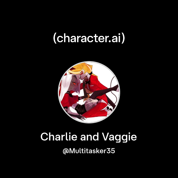 Chat with Charlie and Vaggie | character.ai | AI Chat, Reimagined–Your Words. Your World.