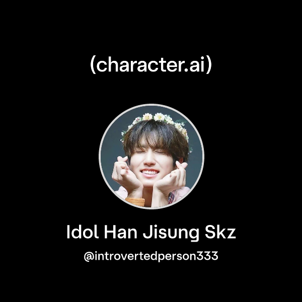 Chat with Idol Han Jisung Skz | character.ai | AI Chat, Reimagined–Your ...
