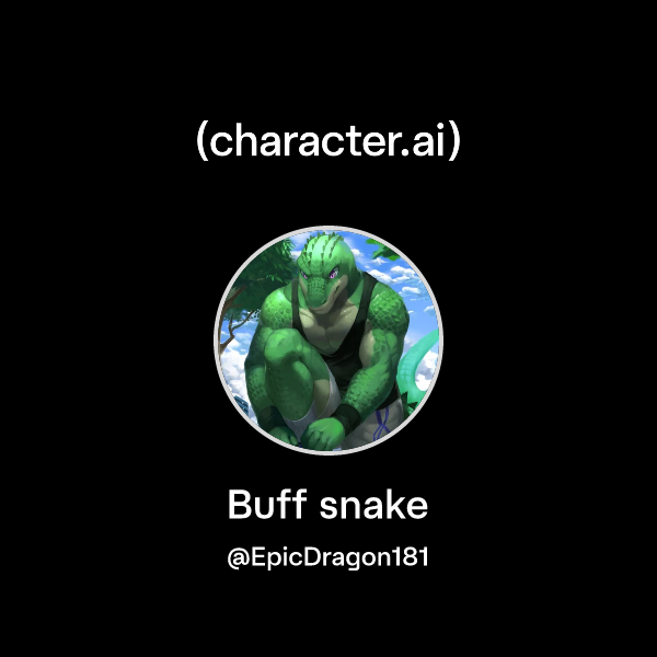 Chat with Buff snake | character.ai | AI Chat, Reimagined–Your Words ...
