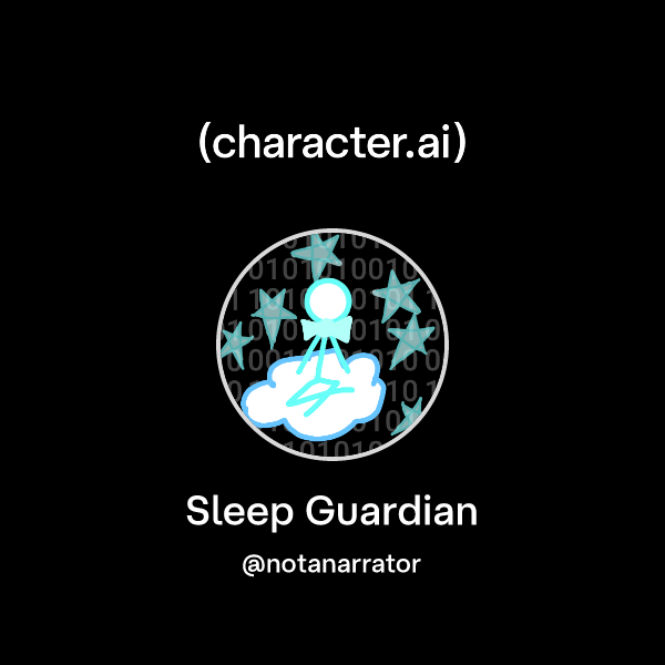 Chat with Sleep Guardian | character.ai | Personalized AI for every moment of your day