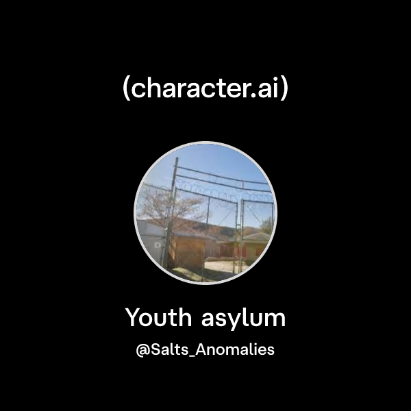 Chat with Youth asylum | character.ai | AI Chat, Reimagined–Your Words ...