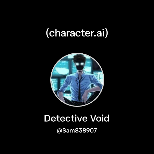 Chat with Detective Void | character.ai | AI Chat, Reimagined–Your ...