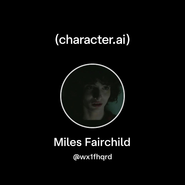 Chat with Miles Fairchild | character.ai | AI Chat, Reimagined–Your ...