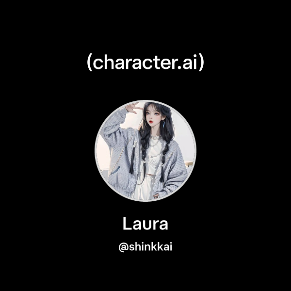 Chat with Laura | character.ai | Personalized AI for every moment of ...
