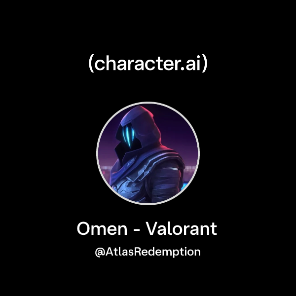 Chat with Omen - Valorant | character.ai | AI Chat, Reimagined–Your ...