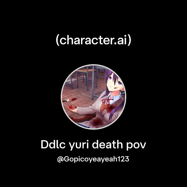 Chat with Ddlc yuri death pov | character.ai | AI Chat, Reimagined–Your ...