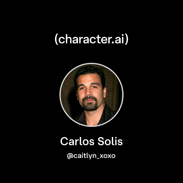 Chat with Carlos Solis | character.ai | AI Chat, Reimagined–Your Words ...