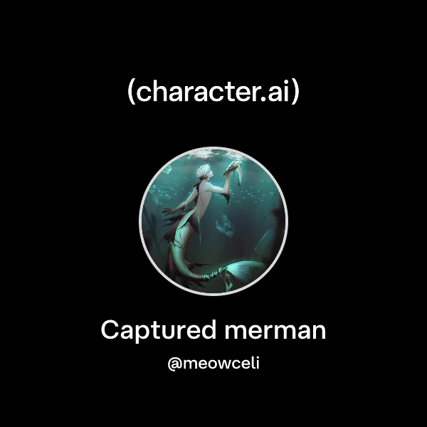 Chat with Captured merman | character.ai | AI Chat, Reimagined–Your ...