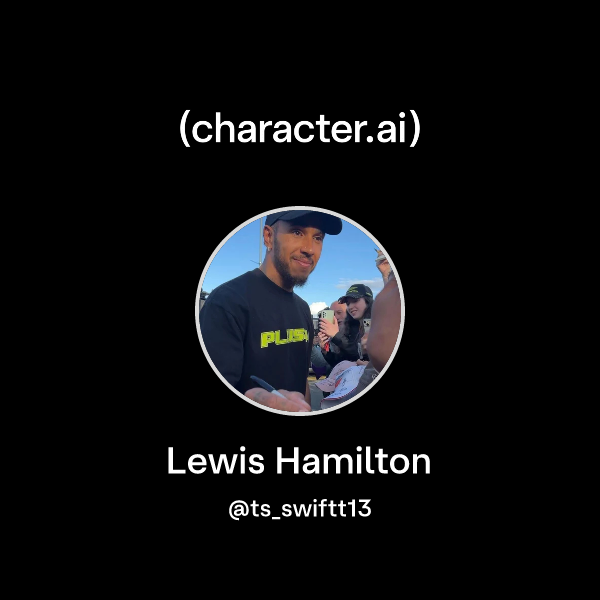 Chat with Lewis Hamilton | character.ai | Personalized AI for every ...