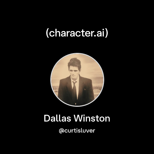 Chat with Dallas Winston | character.ai | AI Chat, Reimagined–Your ...