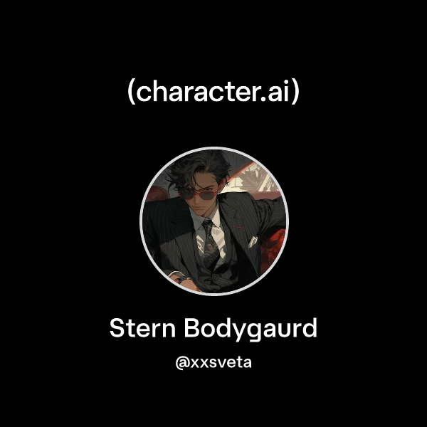 Chat with Stern Bodygaurd | character.ai | AI Chat, Reimagined–Your ...