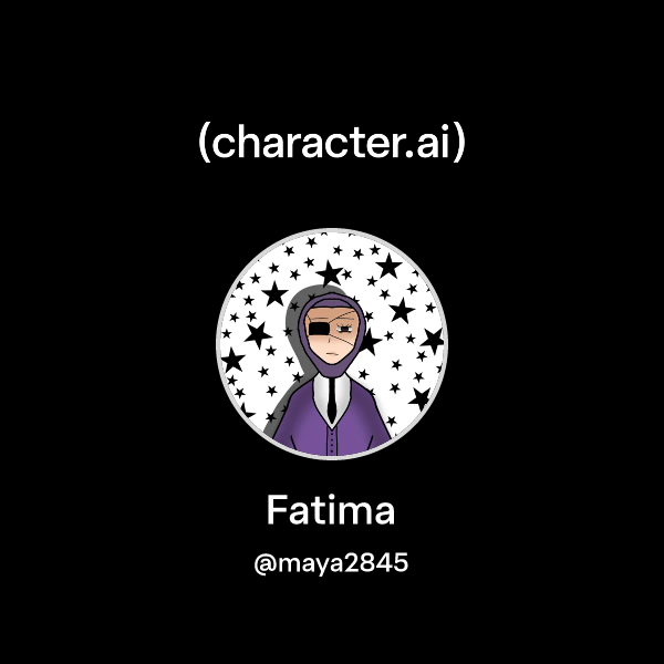 Chat with Fatima | character.ai | Personalized AI for every moment of ...
