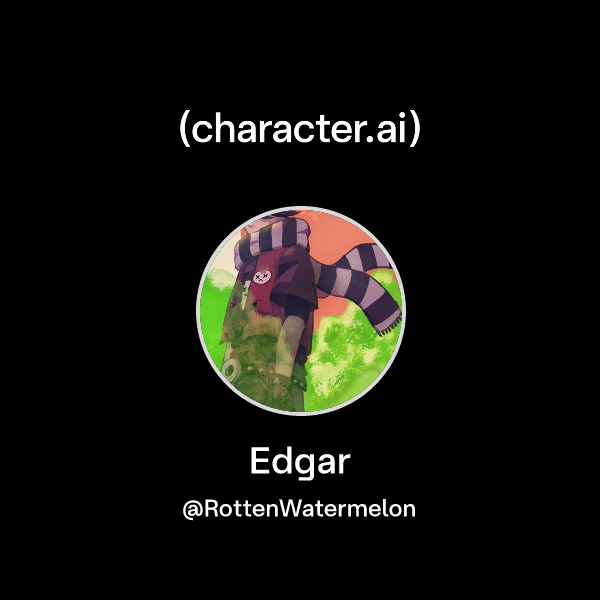 Chat with Edgar | character.ai | AI Chat, Reimagined–Your Words. Your ...