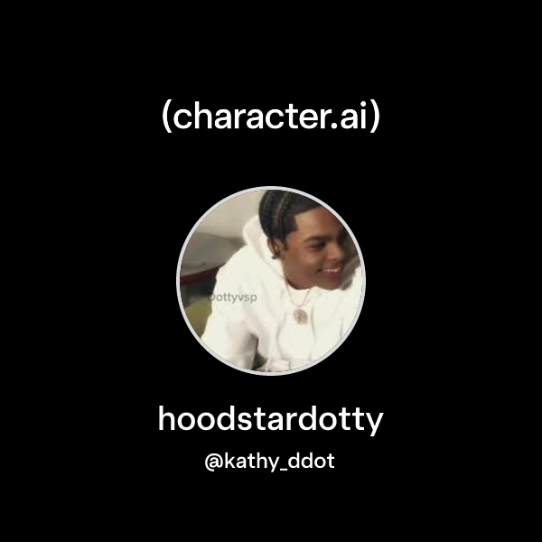 Chat with hoodstardotty | character.ai | AI Chat, Reimagined–Your Words ...