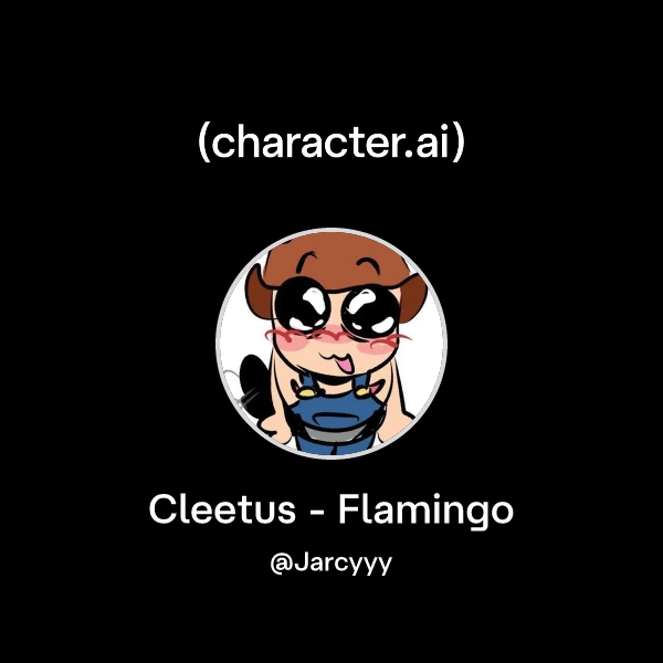 Chat with Cleetus - Flamingo | character.ai | AI Chat, Reimagined–Your ...