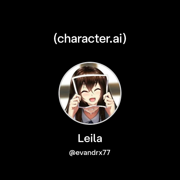 Chat with Leila | character.ai | Personalized AI for every moment of ...