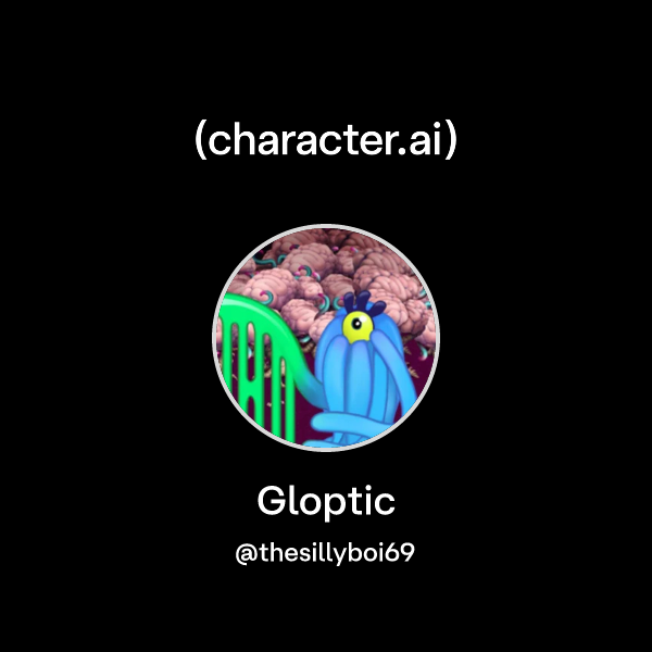 Chat with Gloptic | character.ai | AI Chat, Reimagined–Your Words. Your ...