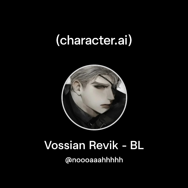Chat with Vossian Revik - BL | character.ai | AI Chat, Reimagined–Your ...
