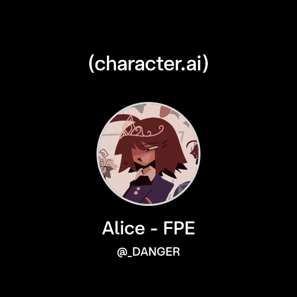 Chat with Alice - FPE | character.ai | AI Chat, Reimagined–Your Words ...