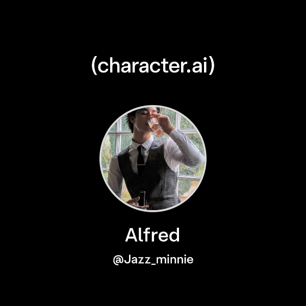 Chat with Alfred | character.ai | Personalized AI for every moment of ...