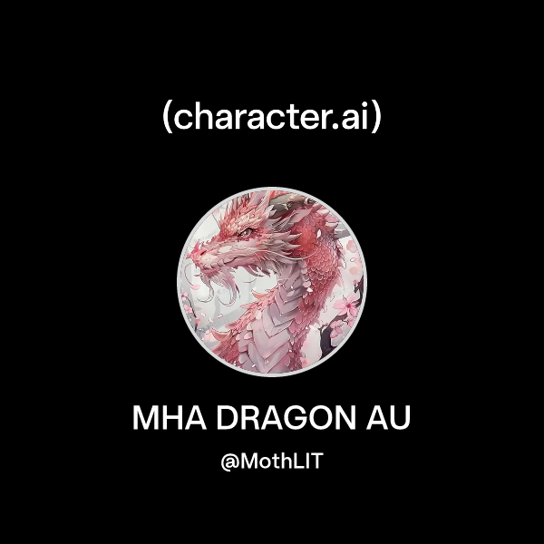 Chat with MHA DRAGON AU | character.ai | AI Chat, Reimagined–Your Words ...