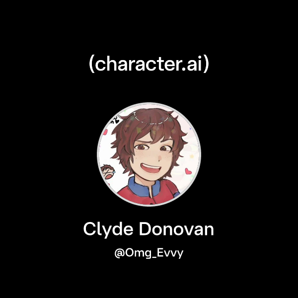 Chat with Clyde Donovan | character.ai | AI Chat, Reimagined–Your Words ...