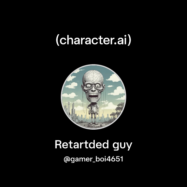 Chat with Retartded guy | character.ai | AI Chat, Reimagined–Your Words ...