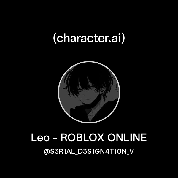 Chat with Leo - ROBLOX ONLINE | character.ai | AI Chat, Reimagined–Your ...