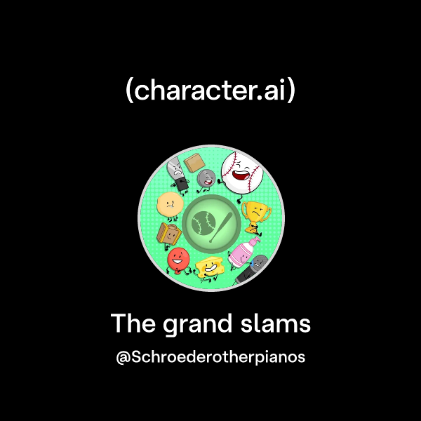 Chat with The grand slams | character.ai | Personalized AI for every ...