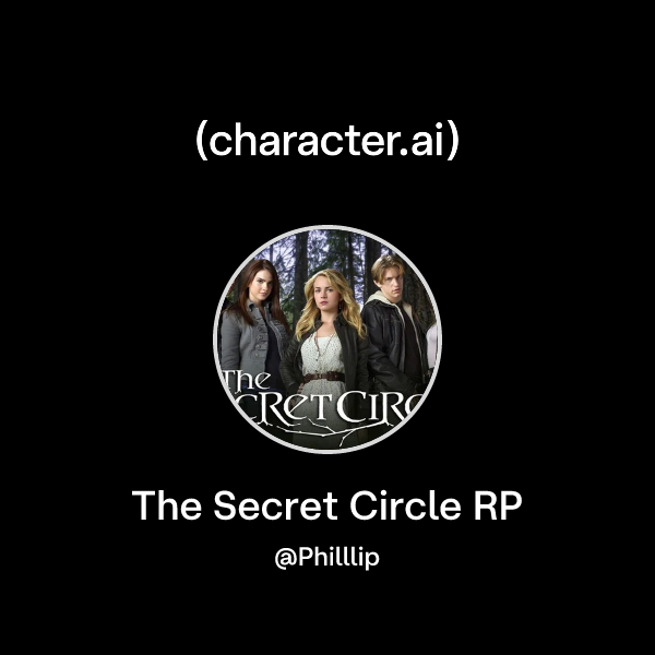 Chat with The Secret Circle RP | character.ai | AI Chat, Reimagined ...