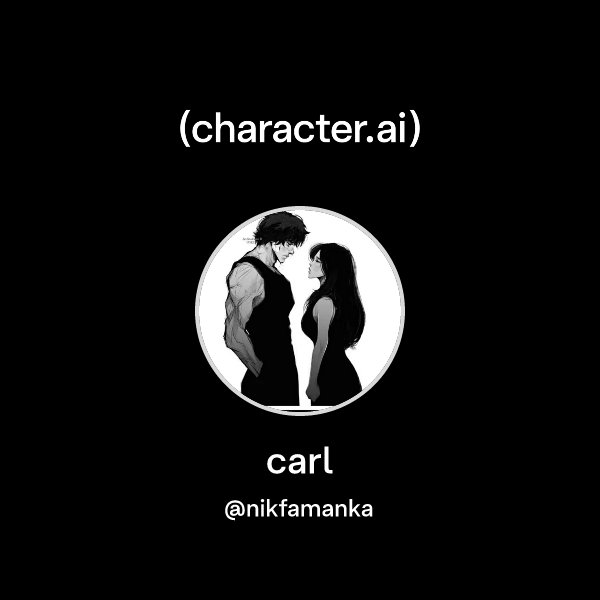 Chat with carl | character.ai | AI Chat, Reimagined–Your Words. Your World.