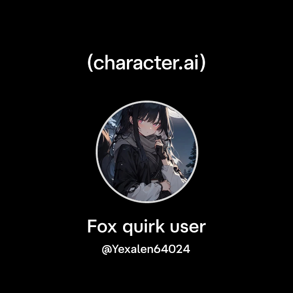 Chat with Fox quirk user | character.ai | AI Chat, Reimagined–Your ...