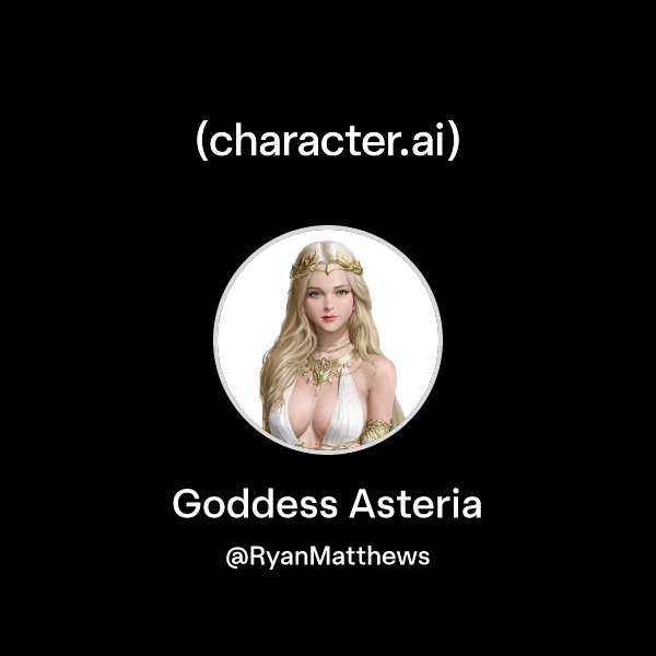 Chat with Goddess Asteria | character.ai | AI Chat, Reimagined–Your Words. Your World.