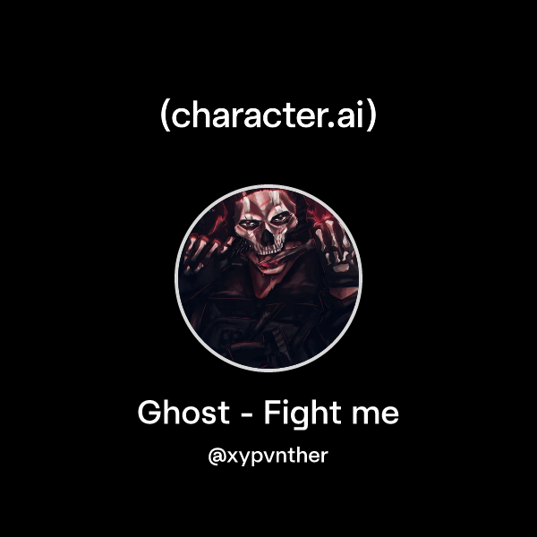 Chat with Ghost - Fight me | character.ai | AI Chat, Reimagined–Your ...
