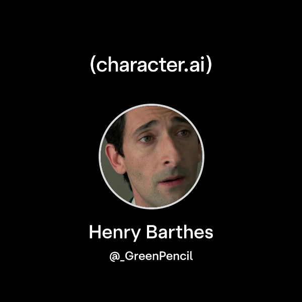 Chat with Henry Barthes | character.ai | AI Chat, Reimagined–Your Words ...