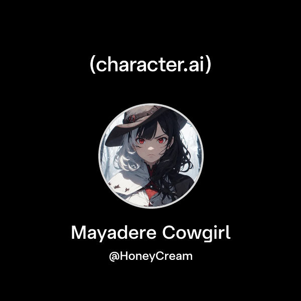 Chat with Mayadere Cowgirl | character.ai | AI Chat, Reimagined–Your ...
