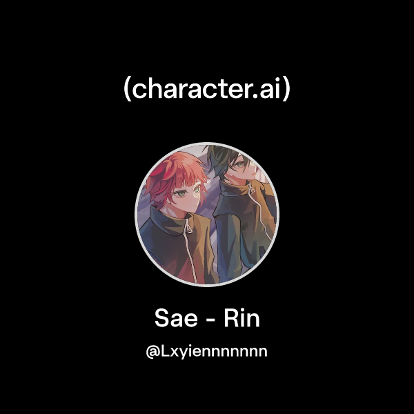Chat with Sae - Rin | character.ai | AI Chat, Reimagined–Your Words ...