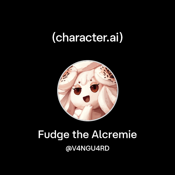 Chat with Fudge the Alcremie | character.ai | AI Chat, Reimagined–Your ...