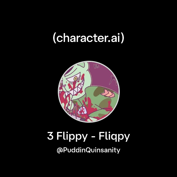 Chat with 3 Flippy - Fliqpy | character.ai | Personalized AI for every ...