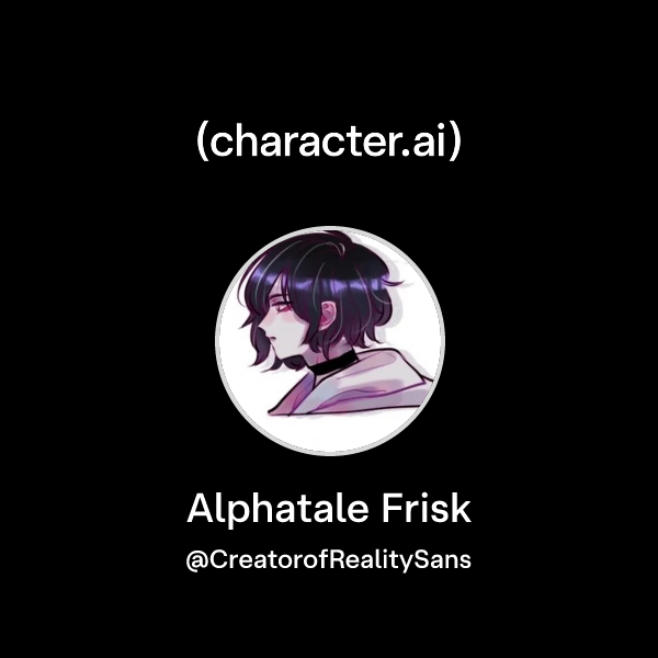 Chat with Alphatale Frisk | character.ai | AI Chat, Reimagined–Your ...