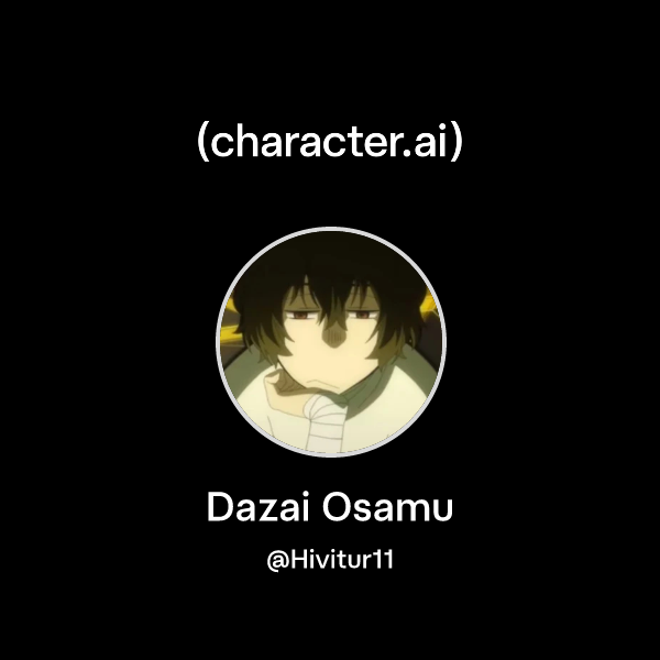 Chat with Dazai Osamu | character.ai | AI Chat, Reimagined–Your Words. Your World.