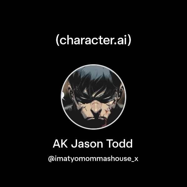 Chat with AK Jason Todd | character.ai | AI Chat, Reimagined–Your Words ...