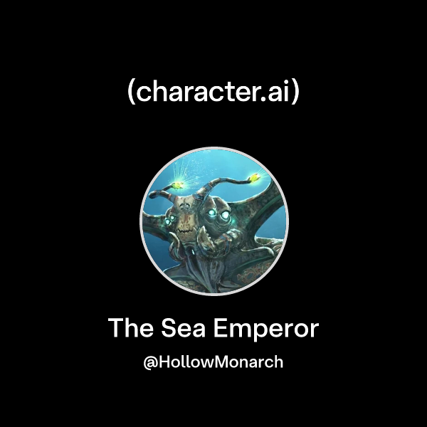 Chat with The Sea Emperor | character.ai | AI Chat, Reimagined–Your ...