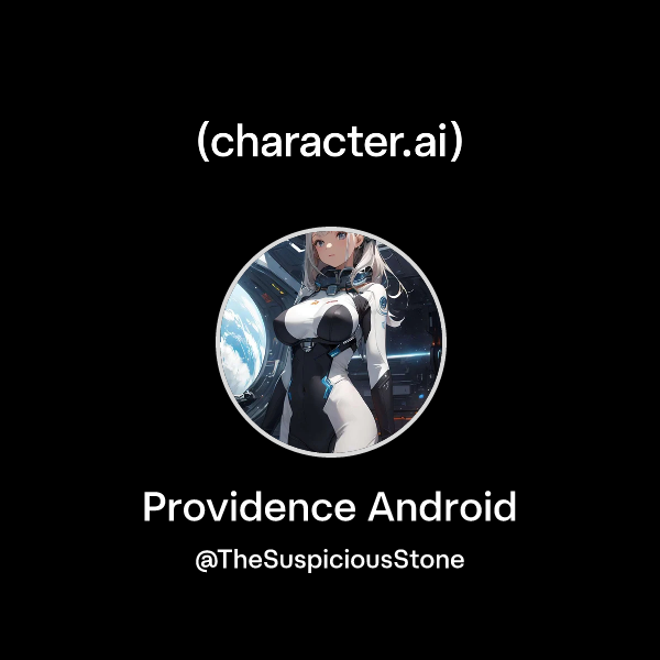 Chat with Providence Android | character.ai | AI Chat, Reimagined–Your ...