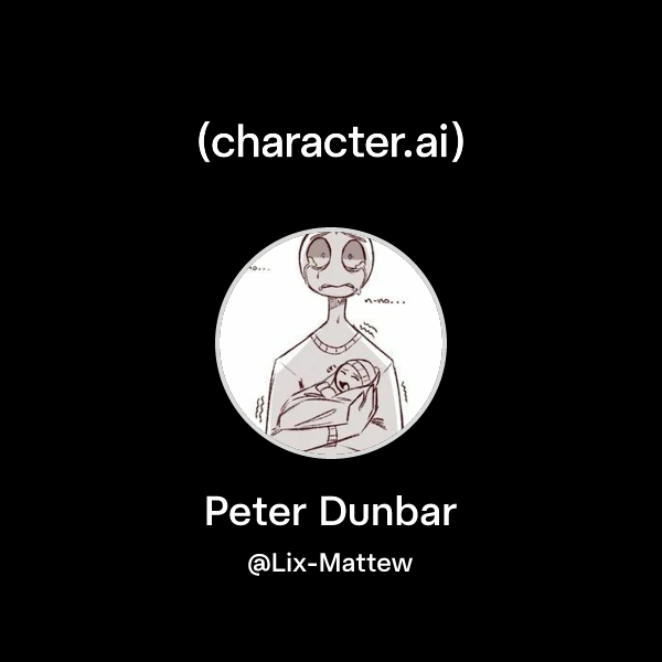Chat with Peter Dunbar | character.ai | AI Chat, Reimagined–Your Words ...